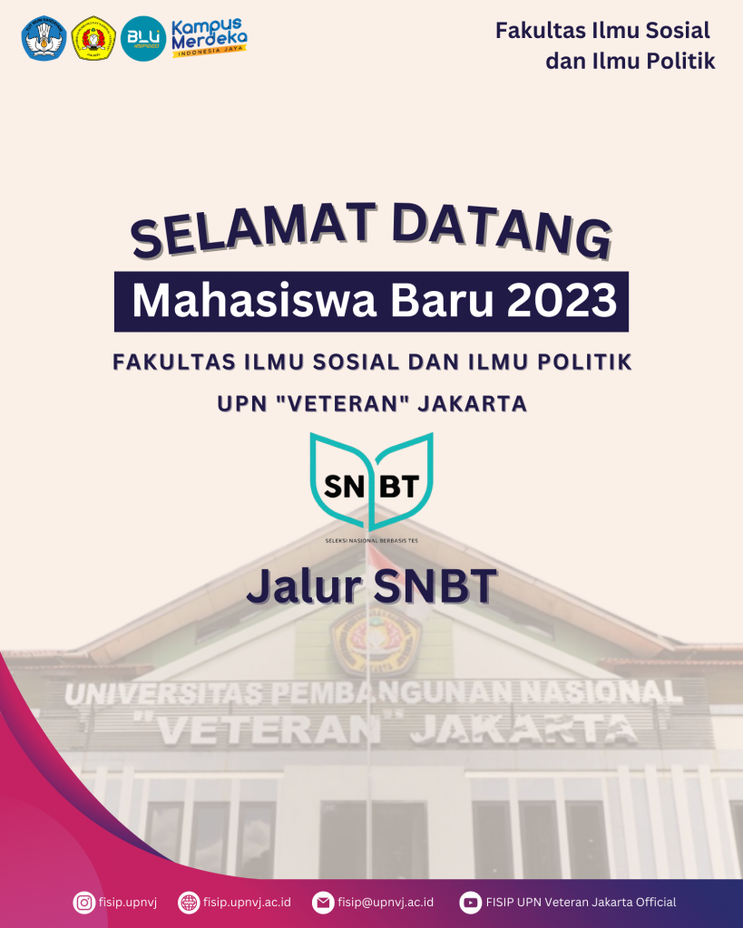 Selamat Bergabung Mahasiswa Baru FISIP UPNVJ 2023 Jalur SNBT! — Fakultas Ilmu Sosial dan Ilmu ...